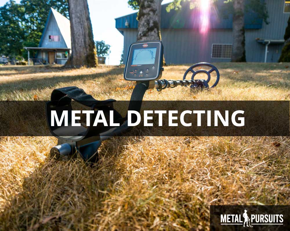 Metal Detecting | Metal Pursuits